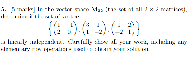 Solved In the vector spaceM22(the set of all 2×2 matrices), | Chegg.com