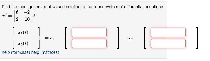 Solved Find the most general real-valued solution to the | Chegg.com
