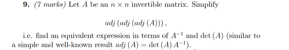 Solved 9. (7 marks) Let A be an n x n invertible matrix. | Chegg.com