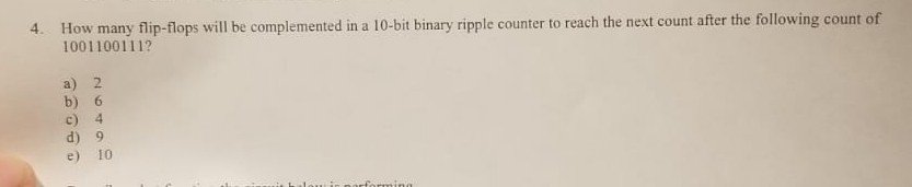 Solved How many flip-flops will be complemented in a 10-bit | Chegg.com