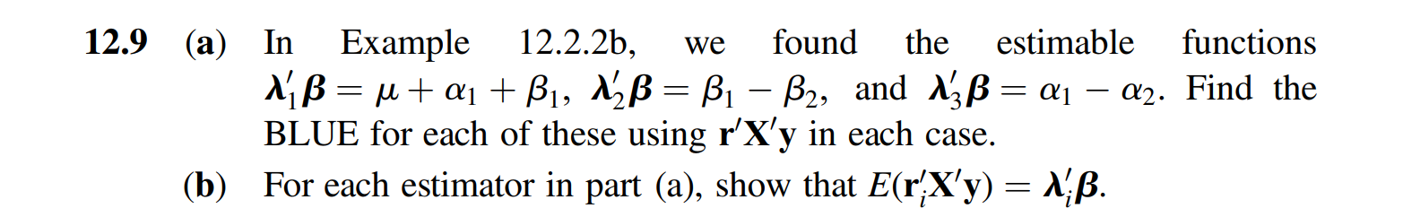 Solved we 12.9 (a) In Example 12.2.2b, found the estimable | Chegg.com