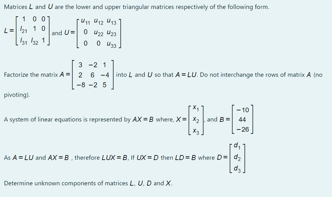 Solved Matrices L and U are the lower and upper triangular | Chegg.com
