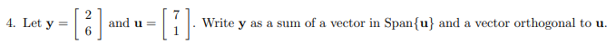 Solved . Let y = [ 2 6 ] and u = [ 7 1 ] . Write y as a sum | Chegg.com