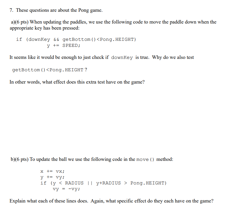 Solved 7. These questions are about the Pong game. a)(6 pts) | Chegg.com