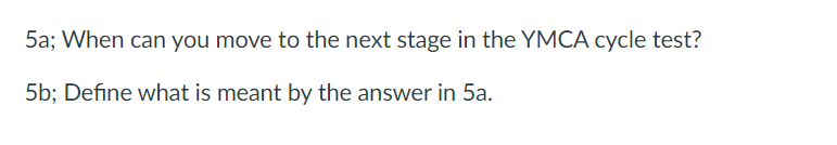 Solved 5a; When can you move to the next stage in the YMCA | Chegg.com
