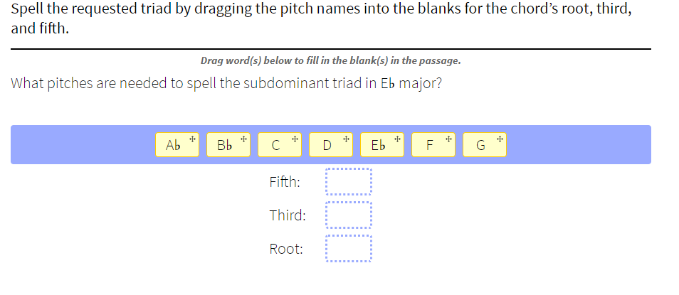 Solved Spell the requested triad by dragging the pitch names | Chegg.com