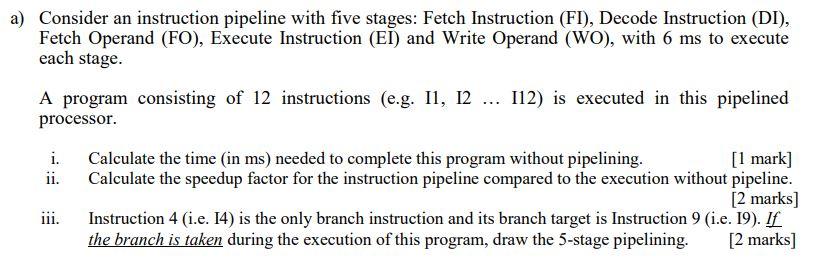 Solved a) Consider an instruction pipeline with five stages: | Chegg.com
