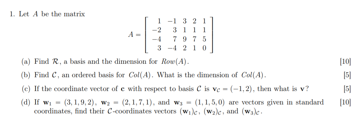 Solved 1. Let A be the matrix [ 1 -1 3 2 il -2 3 1 1 1 A = | Chegg.com
