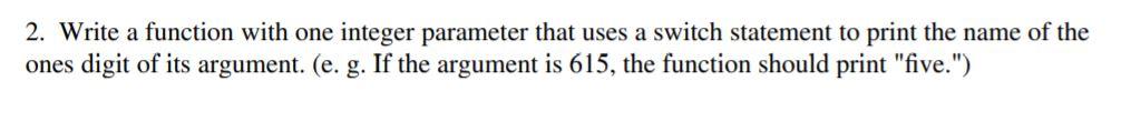 Solved 2. Write a function with one integer parameter that | Chegg.com