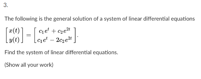 Solved The following is the general solution of a system of | Chegg.com