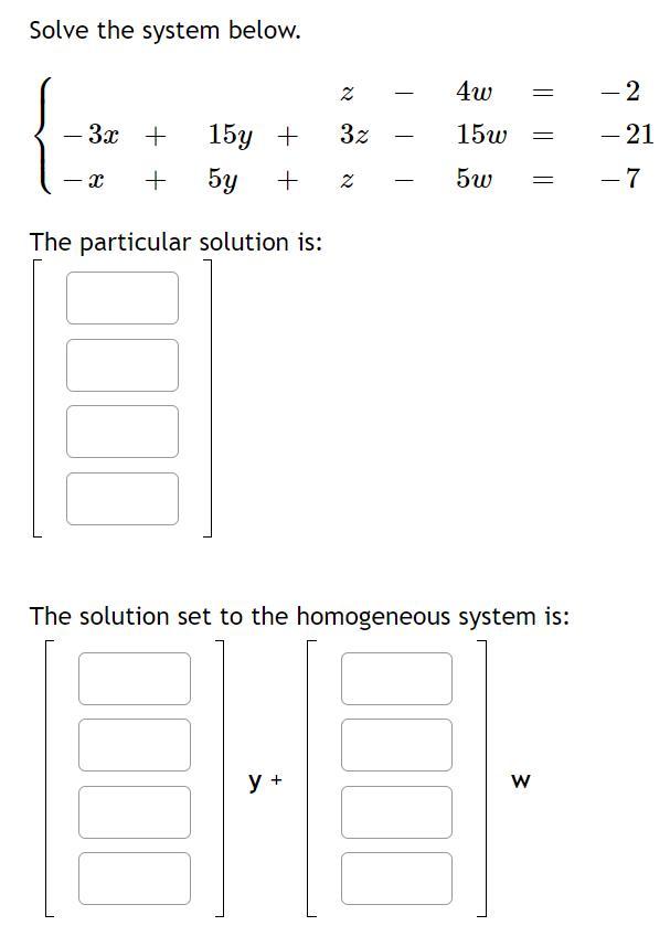 Solved Solve the system below. The particular solution is: | Chegg.com