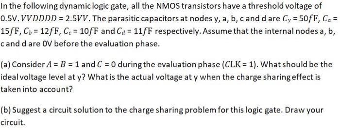 In the following dynamic logic gate, all the NMOS | Chegg.com