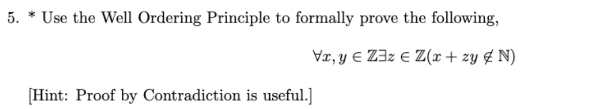 Solved Use the Well Ordering Principle to formally prove the | Chegg.com