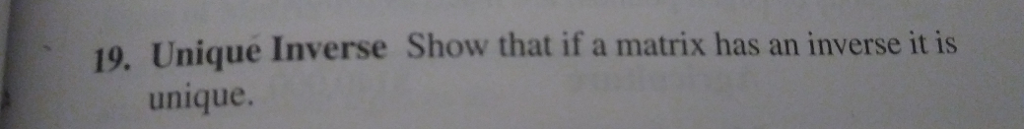 Solved 1 9. Unique Inverse Show that if a matrix has an | Chegg.com