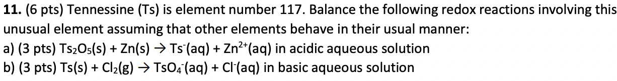 Solved 11. (6 pts) Tennessine (Ts) is element number 117 . | Chegg.com