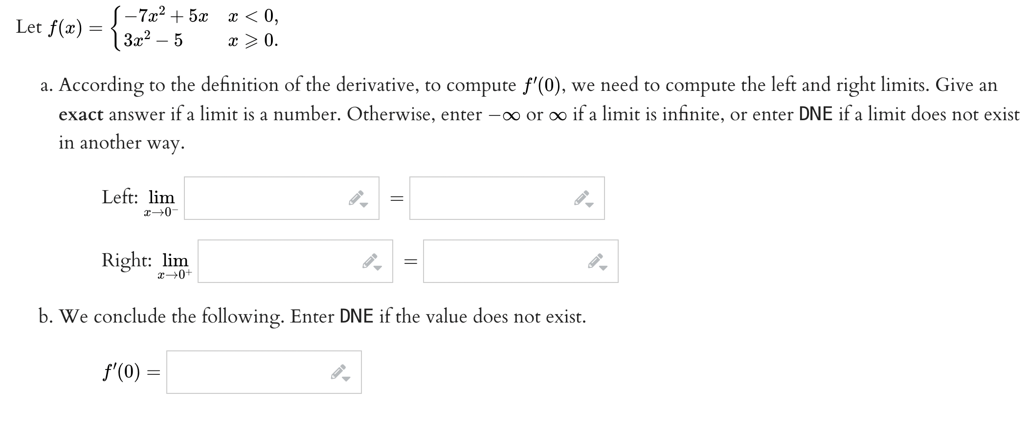 Solved Let f(x)={−7x2+5x3x2−5x