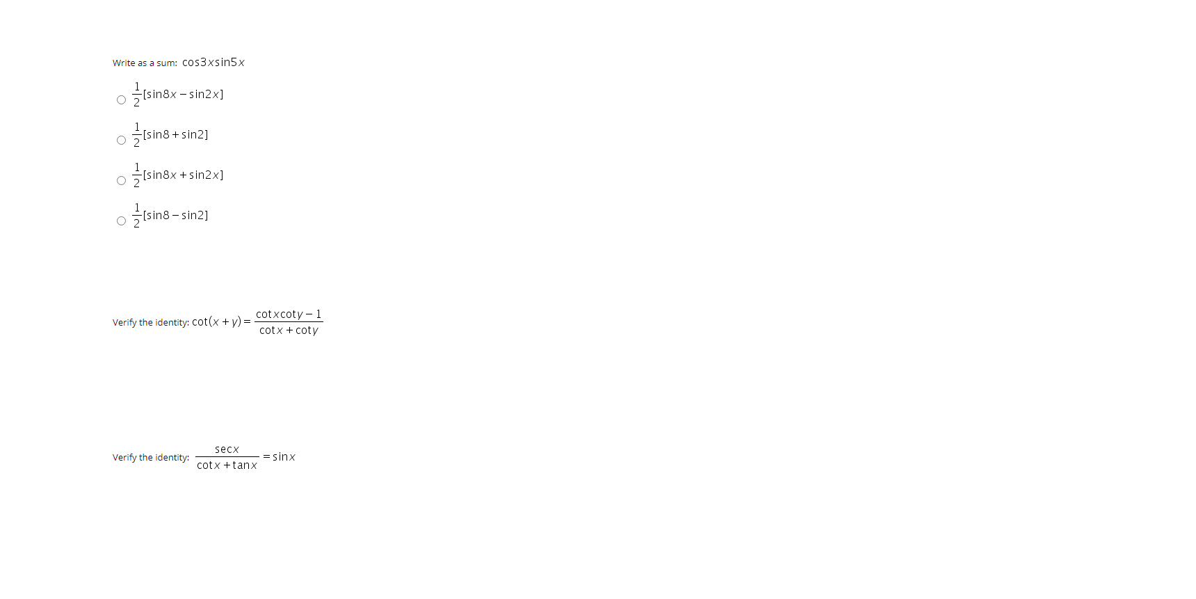 Solved Write as a sum: cos3xsin5x o [sin8x – sin2x] – [sin 8 | Chegg.com