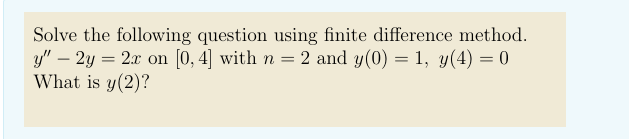 Solved Solve the following question using finite difference | Chegg.com