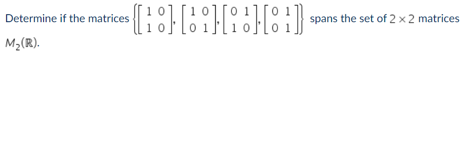 Solved Determine if the matrices | Chegg.com