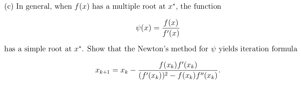 Solved (c) In general, when f(x) has a multiple root at x∗, | Chegg.com