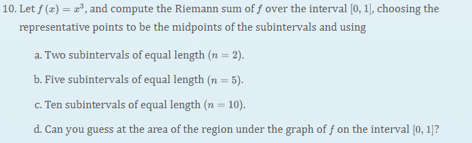 Solved 10. Let f(x)=x3, and compute the Riemann sum of f | Chegg.com