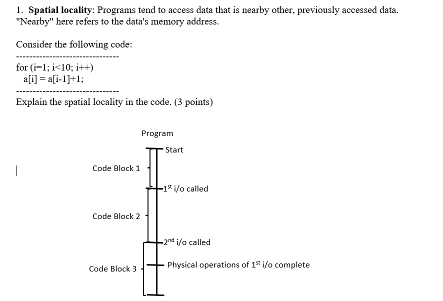 Solved 1. Spatial locality: Programs tend to access data | Chegg.com