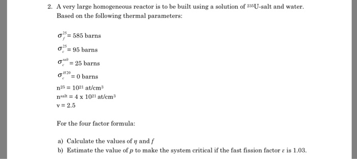 Solved 2. A very large homogeneous reactor is to be built | Chegg.com