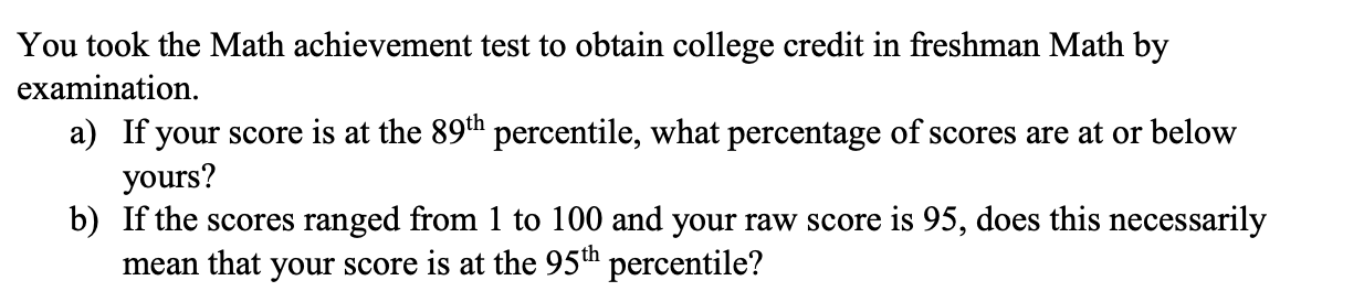 Solved You took the Math achievement test to obtain college | Chegg.com