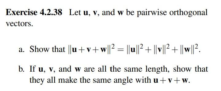Solved Exercise 4.2.38 Let u,v, and w be pairwise orthogonal | Chegg.com