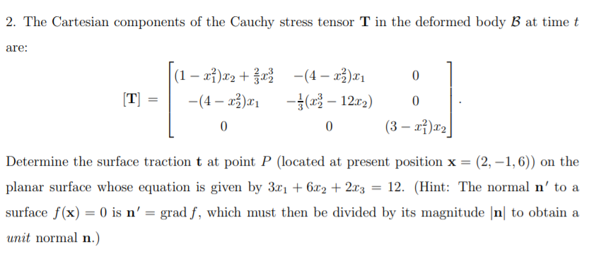 Solved 2. The Cartesian components of the Cauchy stress | Chegg.com