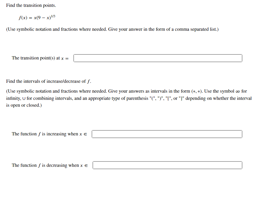 Solved Find the transition points.f(x)=x(9-x)13(Use symbolic | Chegg.com