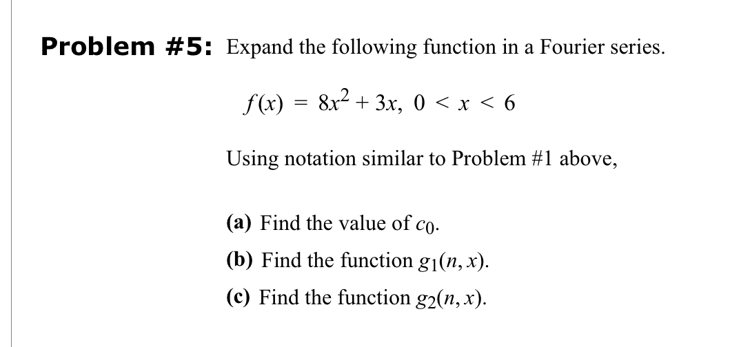 Solved Problem #5: Expand the following function in a | Chegg.com