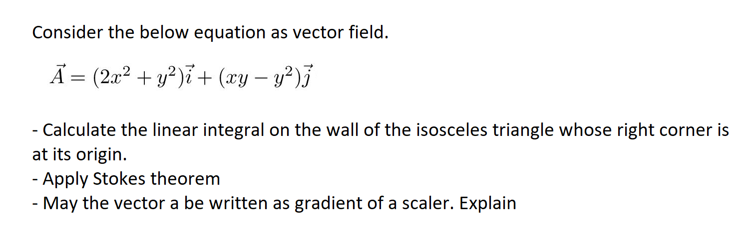 Solved Consider the below equation as vector field. Ā= (2x2 | Chegg.com
