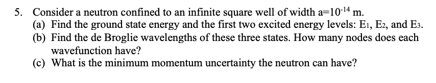 Solved 5. Consider a neutron confined to an infinite square | Chegg.com
