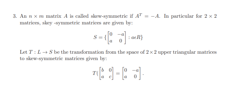 Solved 3. An n x m matrix A is called skew-symmetric if AT = | Chegg.com