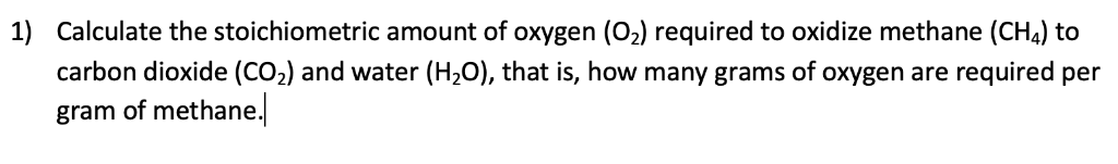 Solved 1) Calculate the stoichiometric amount of oxygen (02) | Chegg.com