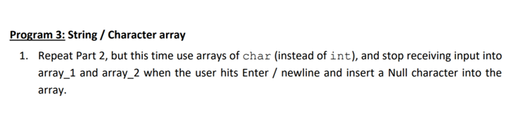 Solved Program 3: String / Character array 1. Repeat Part 2, | Chegg.com