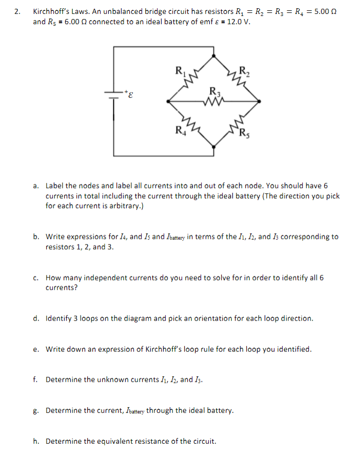 Solved 2. Kirchhoff's Laws. An unbalanced bridge circuit has | Chegg.com