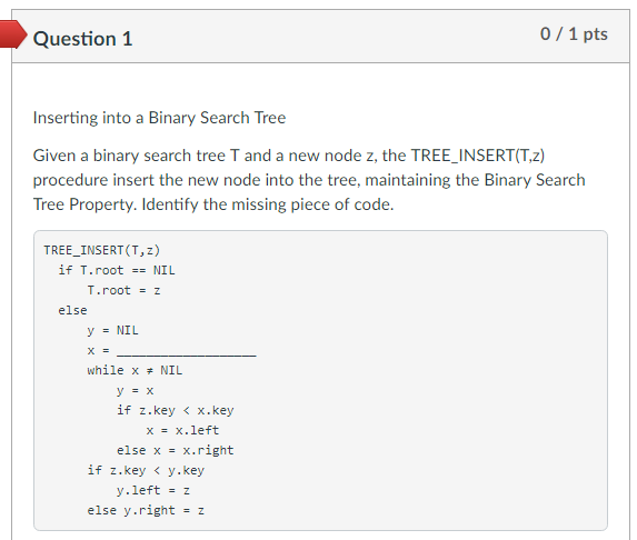 Solved Question 1 0/1 pts Inserting into a Binary Search | Chegg.com