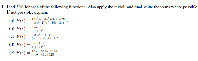 Solved Find f(t) for each of the following functions. Also | Chegg.com
