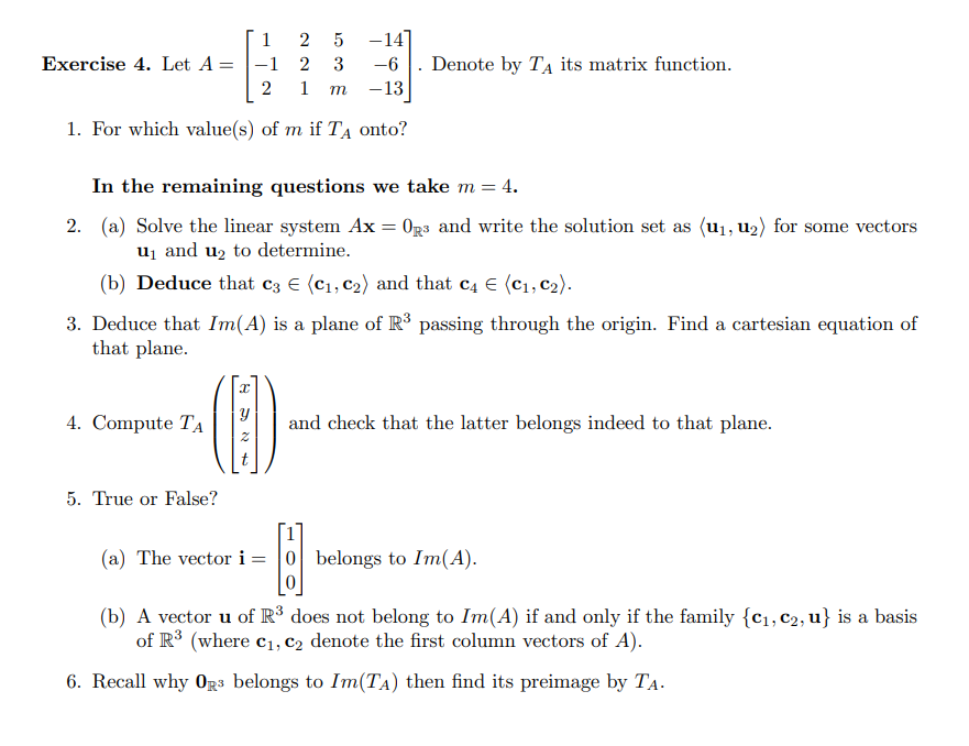 Solved 1 2 5 -14) Exercise 4. Let A= -1 2 3 -6. Denote by TA | Chegg.com