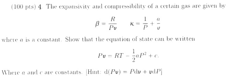 Solved (100 pts) 4 The expansivity and compressibility of a | Chegg.com