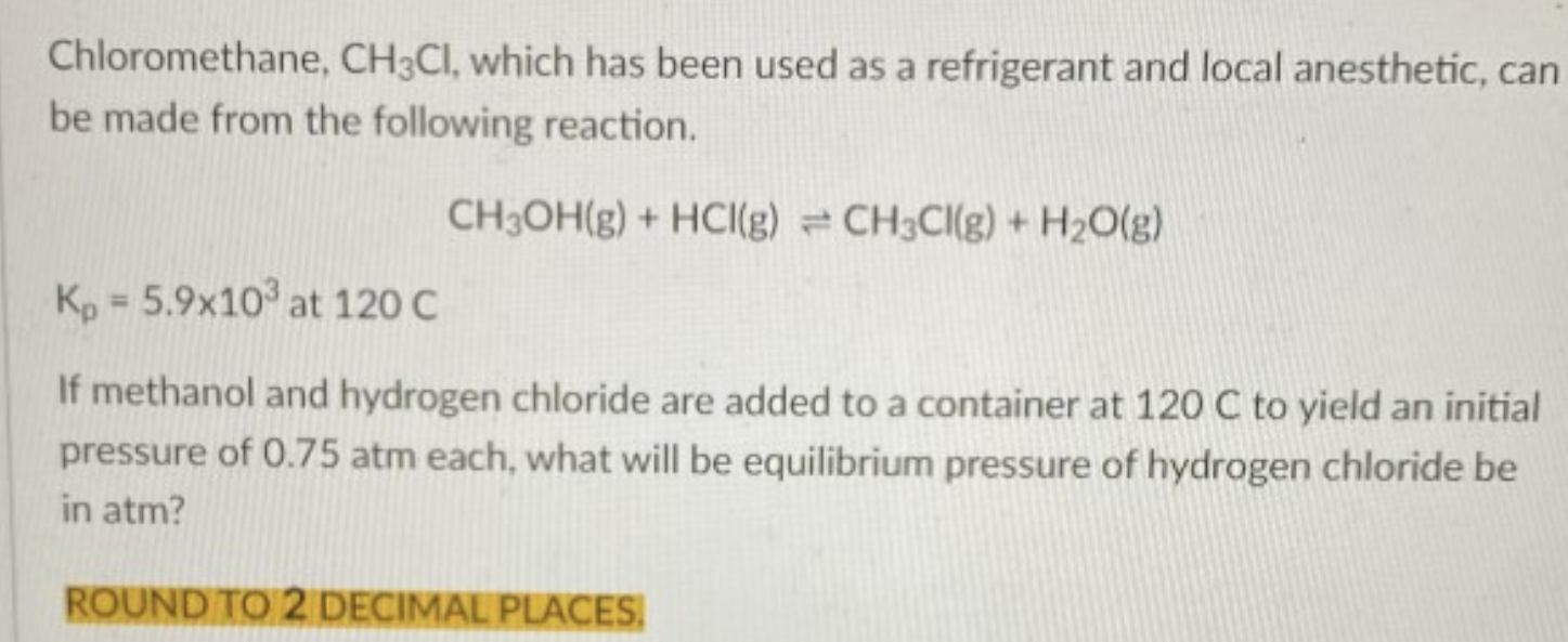 Solved Chloromethane, CH3Cl, which has been used as a | Chegg.com
