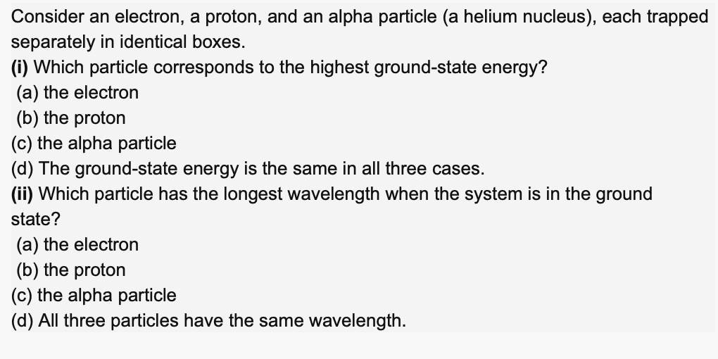 Solved Consider an electron, a proton, and an alpha particle | Chegg.com