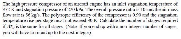 Solved The high pressure compressor of an aircraft engine | Chegg.com
