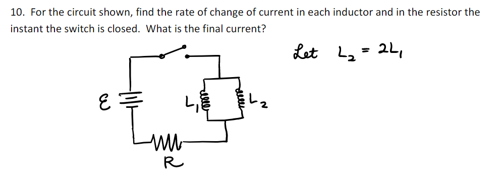 Solved 10. For the circuit shown, find the rate of change of | Chegg.com