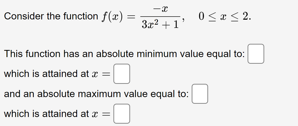 Solved Consider the function f(x)=-x3x2+1,0≤x≤2.This | Chegg.com