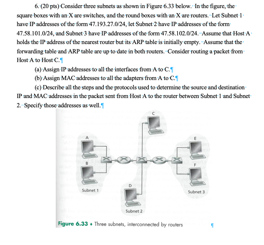 6.(20 pts) Consider three subnets as shown in Figure | Chegg.com