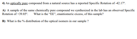 Solved 4) An optically pure compound from a natural source | Chegg.com