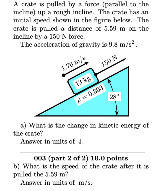 Solved A crate is pulled by a force (parallel to the | Chegg.com